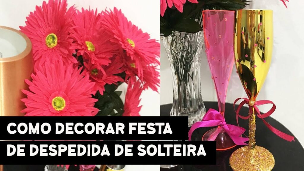 Decoração de Despedida de Solteira → 80 Ideias Simples e Divertidas